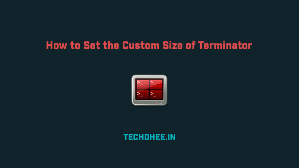 How to Set the Custom Size of Terminator | TECH DHEE